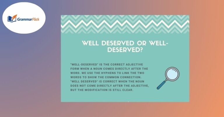 Well Deserve or Well Deserved: Which One Is Grammatically