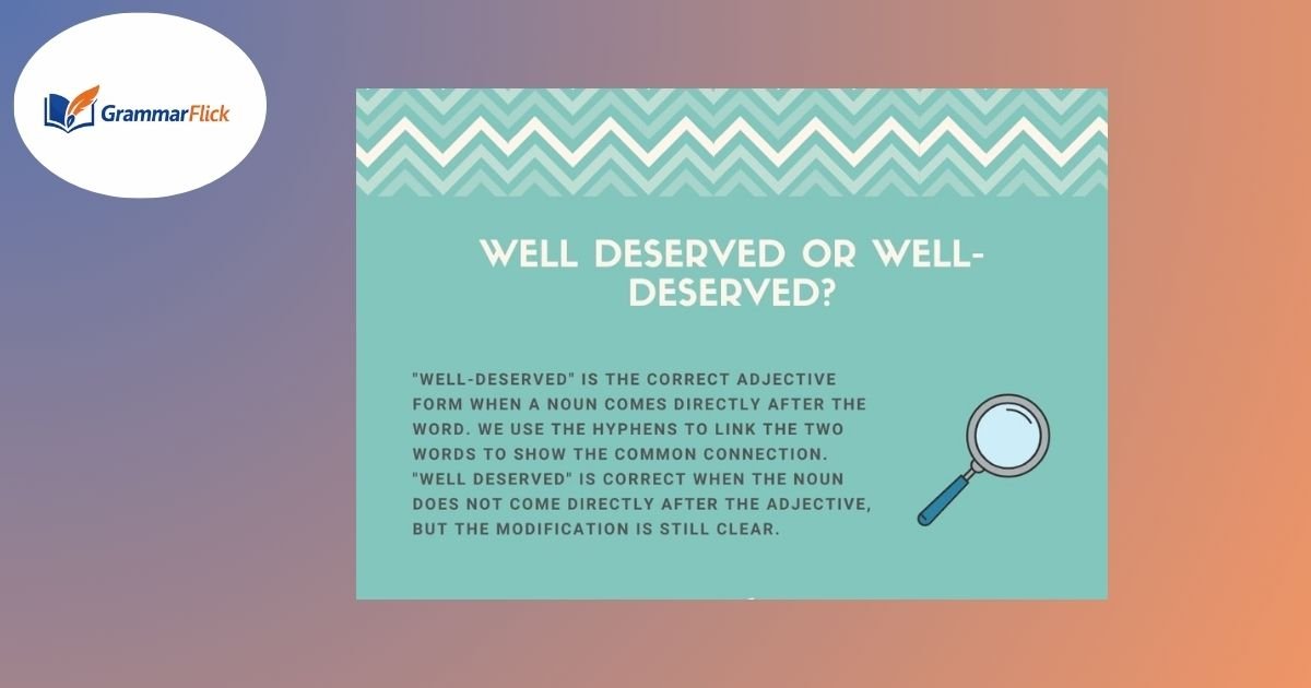 Well Deserve or Well Deserved: Which One Is Grammatically